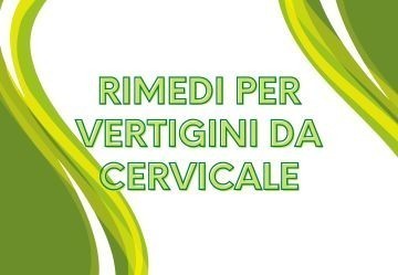 Vertigini da Cervicale: Cause, Sintomi e Rimedi Efficaci - TuttoFarma