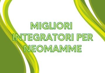 Migliori Integratori per Neomamme: Sostegno Post-Parto e Allattamento ...